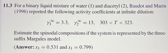 Solved 11.3 For a binary liquid mixture of water (1) and | Chegg.com