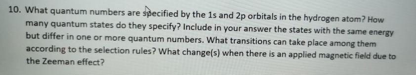 Solved 10. What quantum numbers are specified by the 1s and | Chegg.com