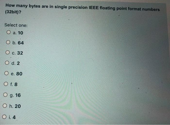 Solved How many bytes are in extended precision IEEE | Chegg.com