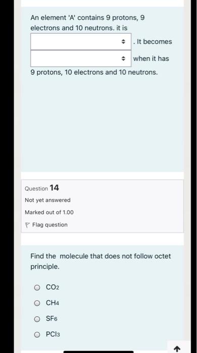 Solved An element 'A' contains 9 protons, 9 electrons and 10 | Chegg.com
