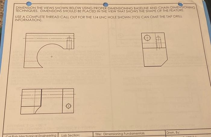 Solved DIMENSION THE VIEWS SHOWN BELOW USING PROPER | Chegg.com