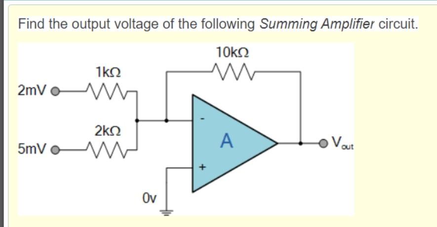 Solved Find the output voltage of the following Summing | Chegg.com