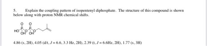Solved 5. Explain the coupling pattern of isopentenyl | Chegg.com