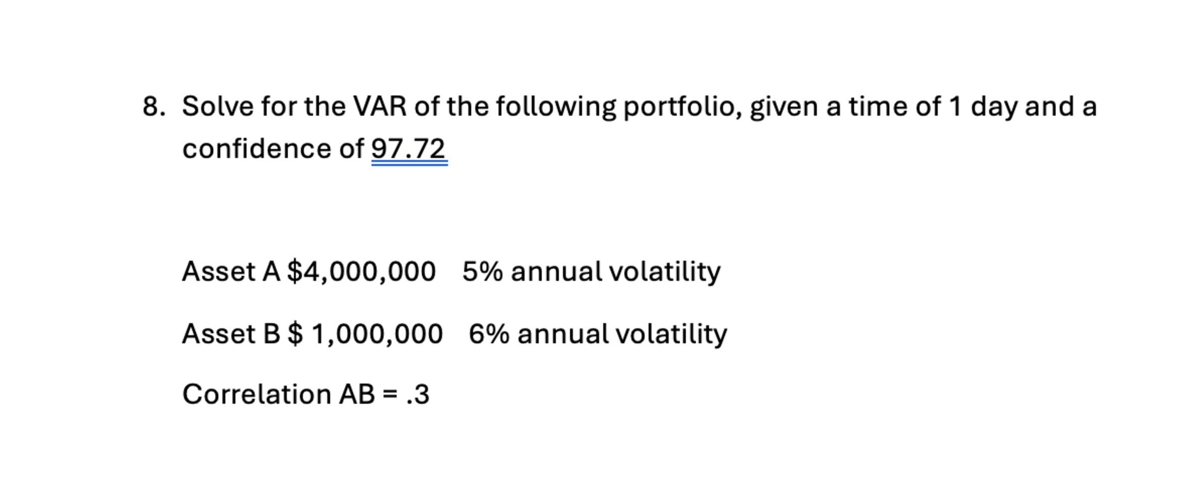 Solved 8. ﻿Solve for the VAR of the following portfolio, | Chegg.com
