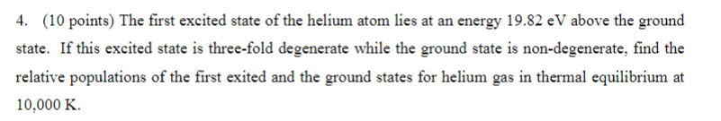 Solved (10 ﻿points) ﻿The first excited state of the helium | Chegg.com