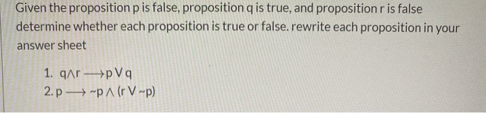 Solved Given the proposition p is false, proposition q is | Chegg.com