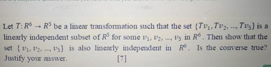 Solved -> - Let T: R6 → R be a linear transformation such | Chegg.com