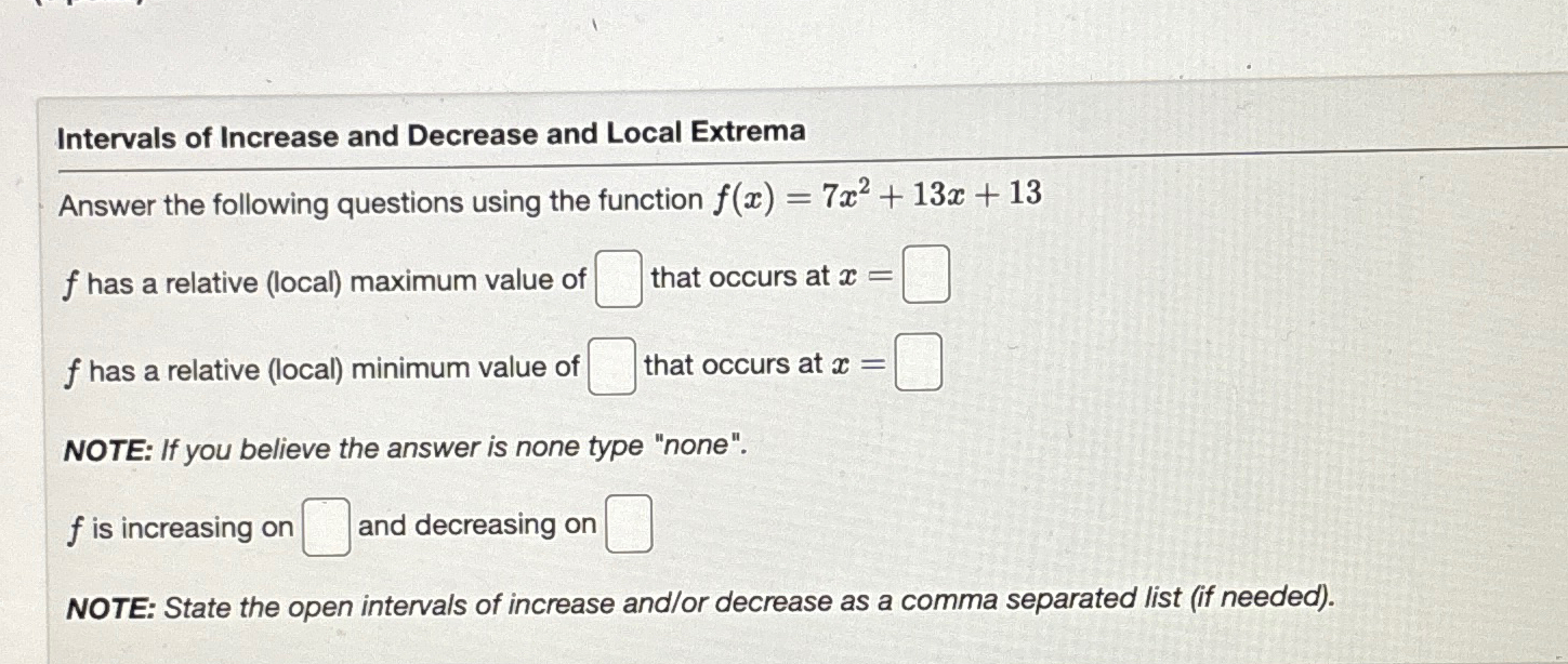 Solved Intervals of Increase and Decrease and Local | Chegg.com