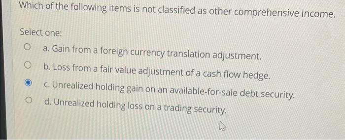 Solved Which of the following items is not classified as | Chegg.com