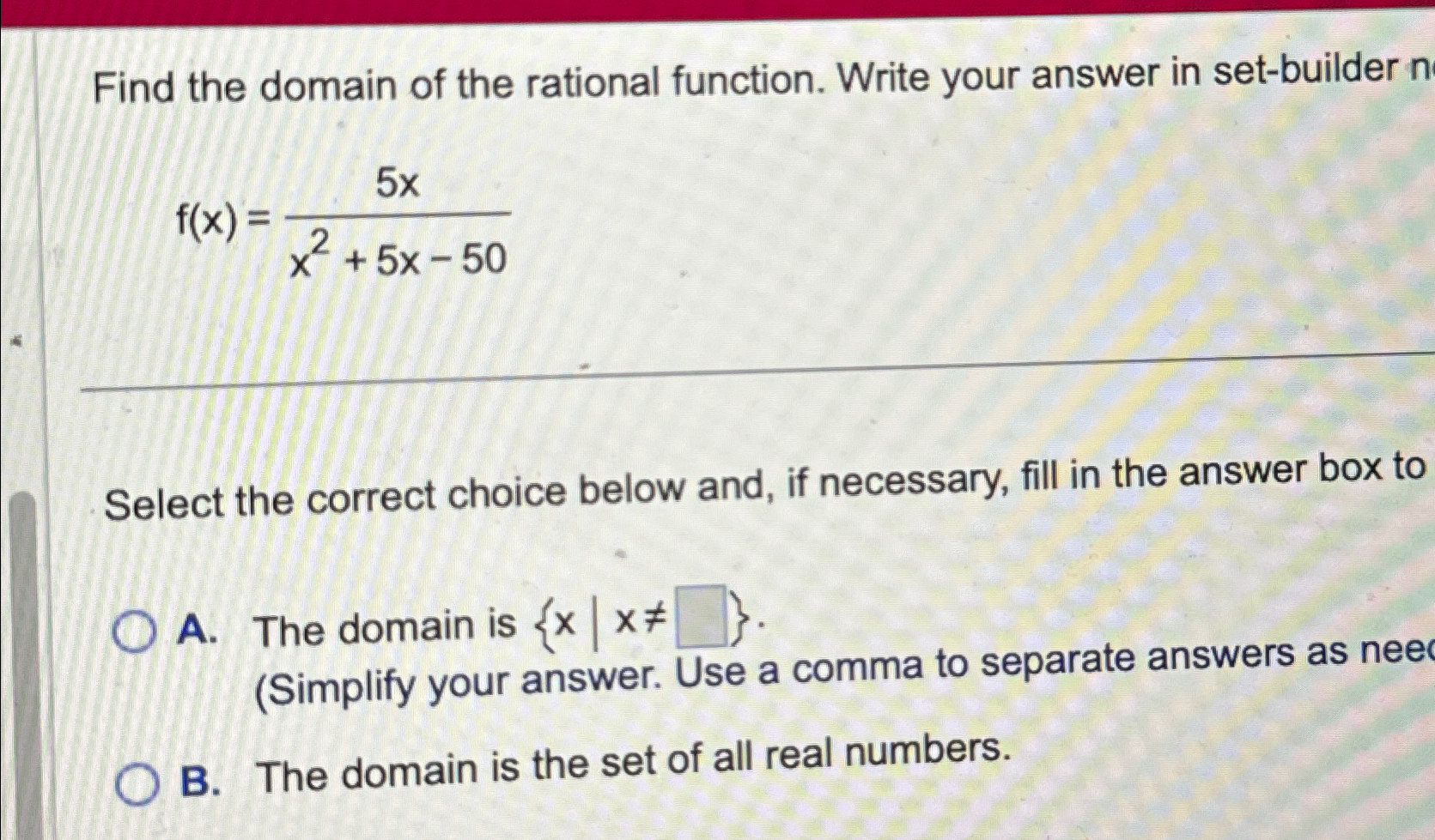 Solved Find the domain of the rational function. Write your | Chegg.com