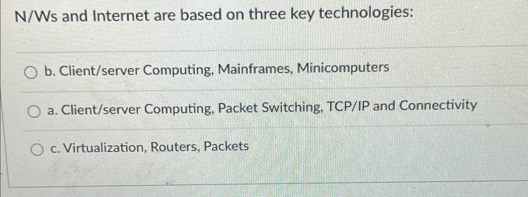 Solved N/Ws and Internet are based on three key | Chegg.com