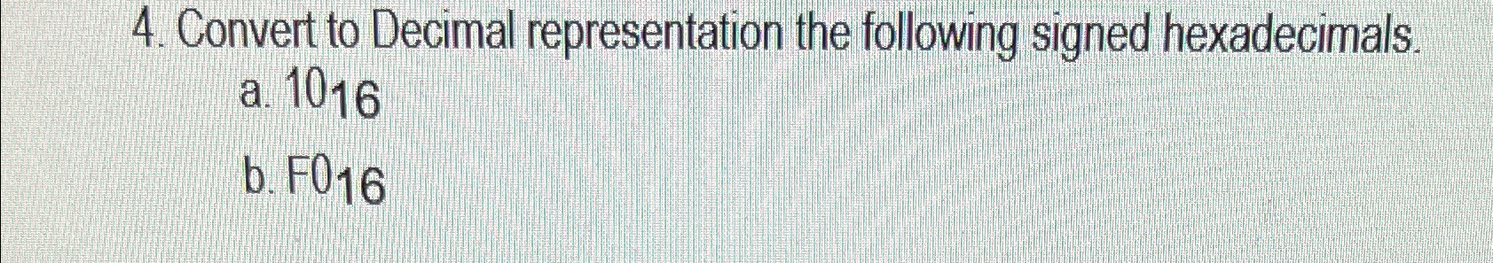 Solved Convert to Decimal representation the following | Chegg.com