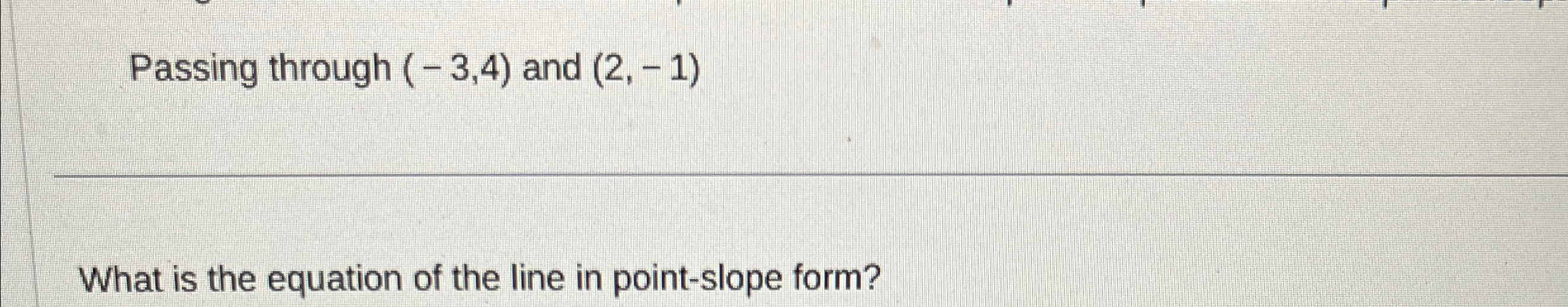 Solved Passing Through 3 4 ﻿and 2 1 What Is The