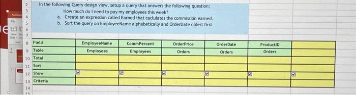 Solved In the following Query design view, setup a query | Chegg.com