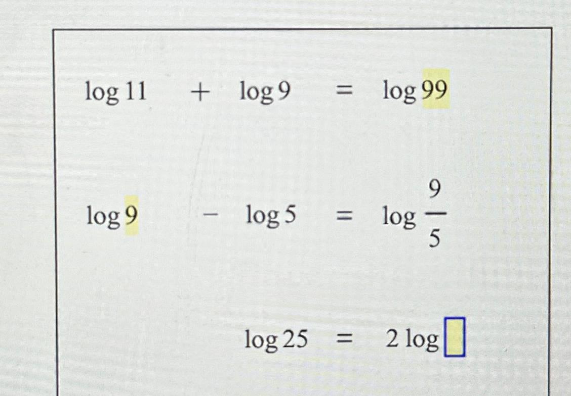 Solved log11+log9=log99log9-log5=log95log25=2log | Chegg.com