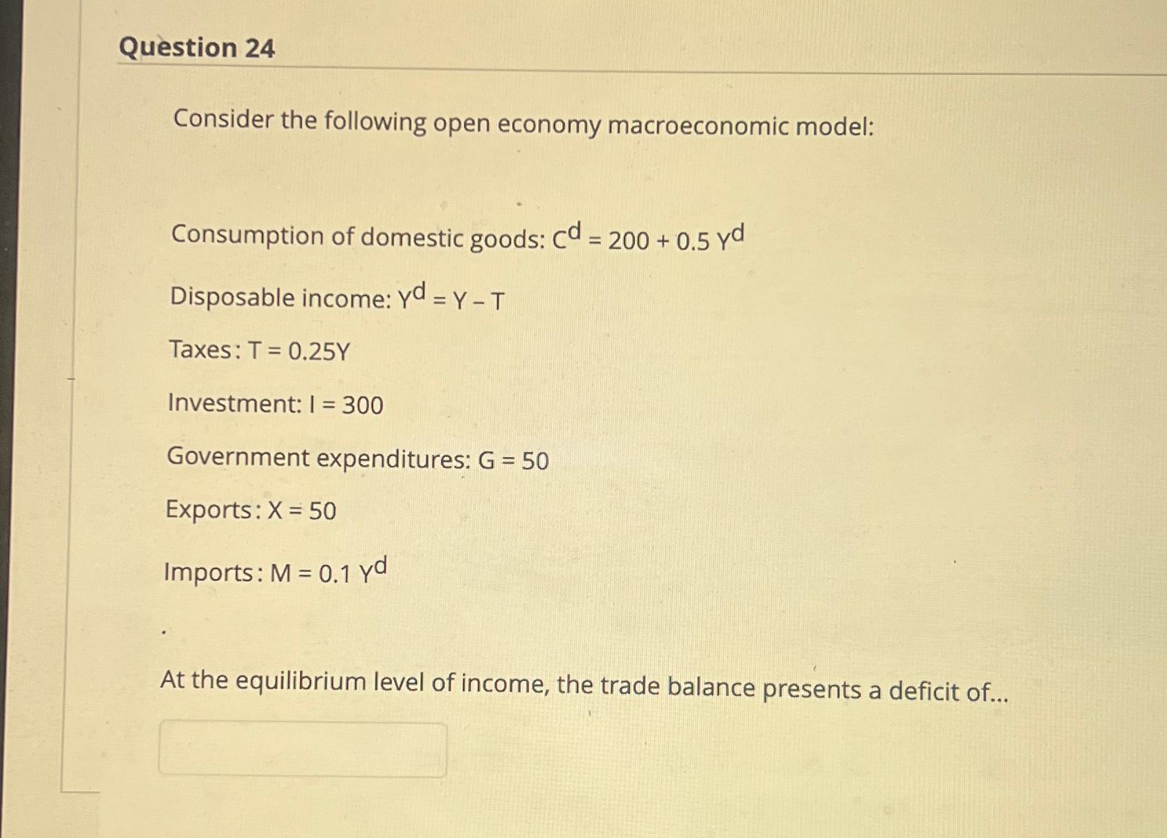 Solved Question 24Consider the following open economy | Chegg.com