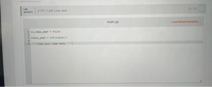 4.19 LAB: Leap year A year in the modern Gregorian | Chegg.com