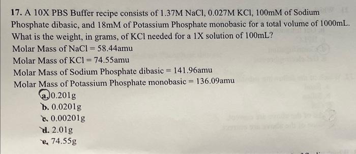Solved 17. A 10X PBS Buffer recipe consists of | Chegg.com