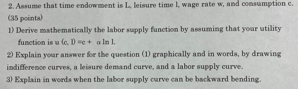 Solved Assume that time endowment is L, ﻿leisure time l, | Chegg.com