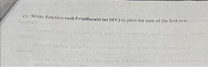 Solved C Write Function Void Printresult Int Sfc To Print