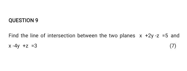 Solved Find the line of intersection between the two planes | Chegg.com
