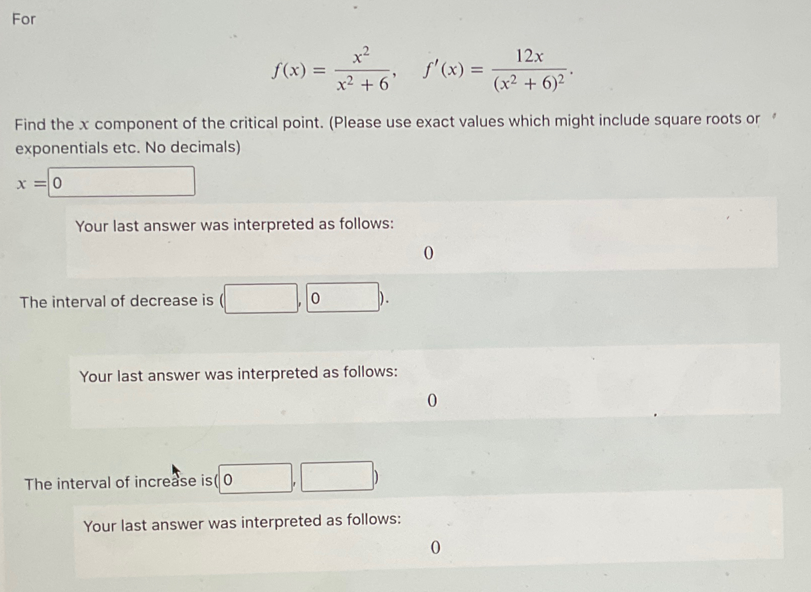 Solved Forf(x)=x2x2+6,f'(x)=12x(x2+6)2.Find the x ﻿component | Chegg.com