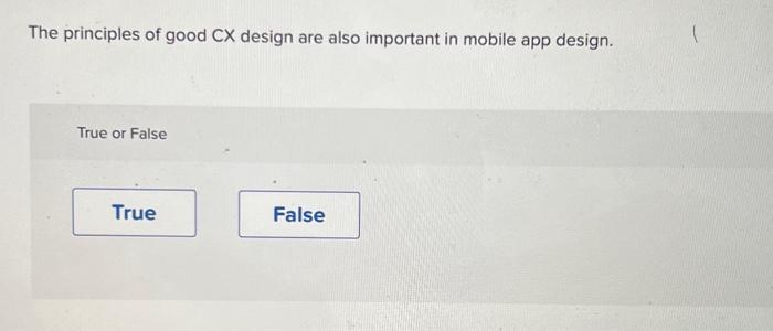 Solved The principles of good CX design are also important | Chegg.com