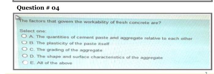Solved Question # 04 The factors that govern the workability | Chegg.com