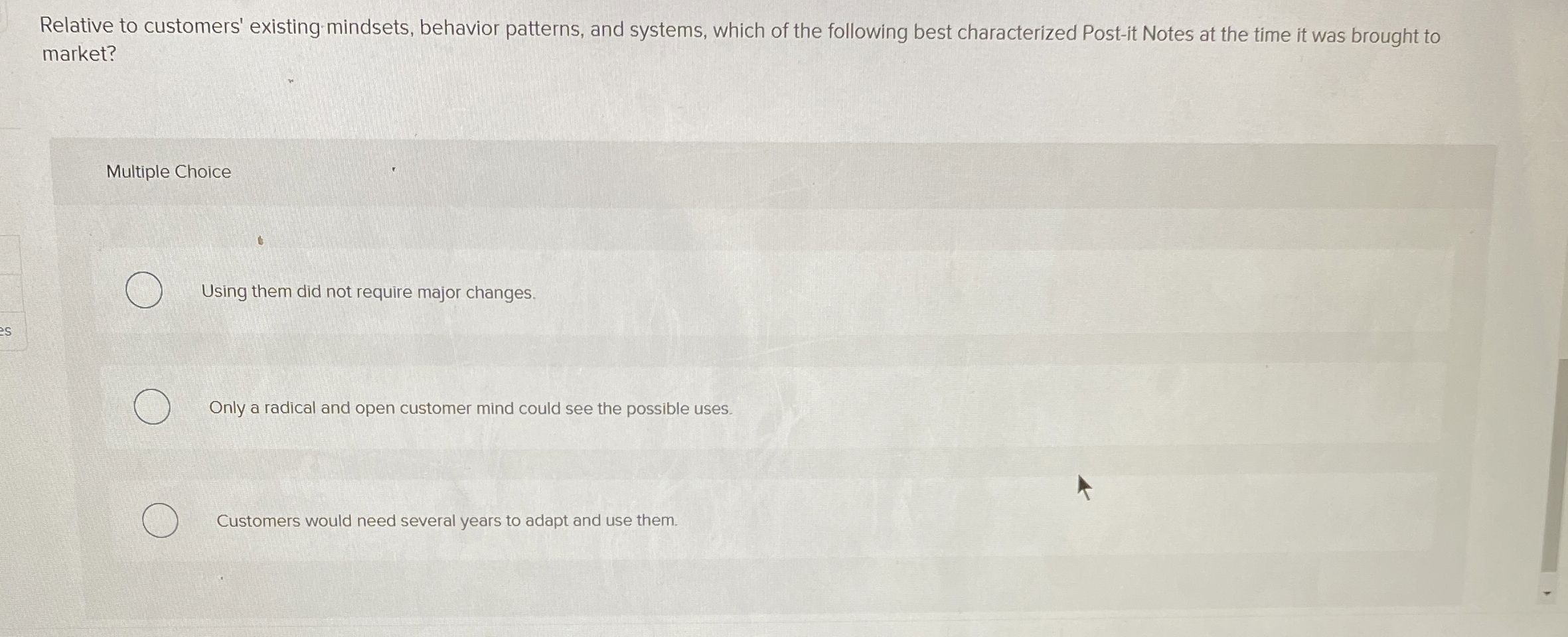 Solved Relative to customers' existing mindsets, behavior | Chegg.com