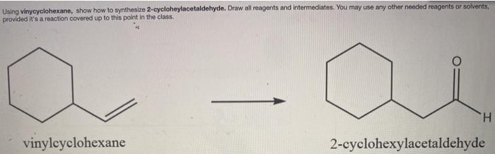 Solved Using vinycyclohexane, show how to synthesize | Chegg.com