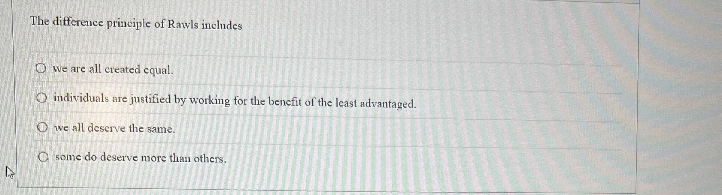 Solved The difference principle of Rawls includeswe are all | Chegg.com