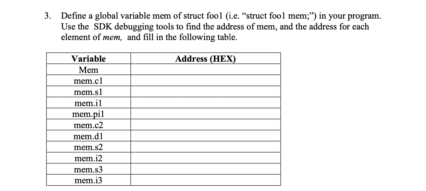 Solved Define a global variable mem of struct fool | Chegg.com