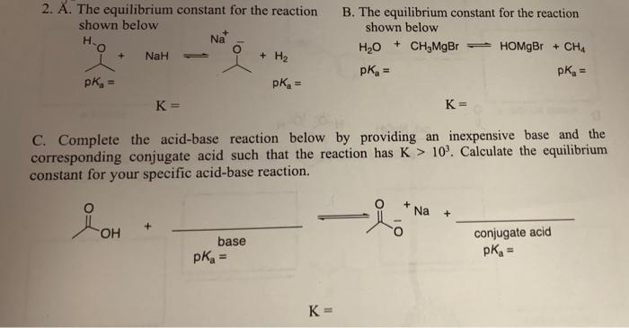 Solved 2. A. The equilibrium constant for the reaction shown | Chegg.com