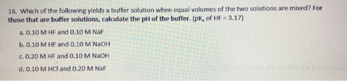 Solved 16. Which of the following yields a buffer solution | Chegg.com