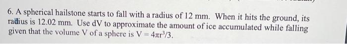 Solved 6. A spherical hailstone starts to fall with a radius | Chegg.com