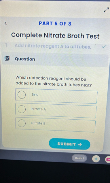 [Solved]: PART 5 OF 8 Complete Nitrate Broth Test Add nitrat