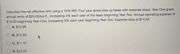 Solved Calculate the net effective rent using a 10% IRR. | Chegg.com