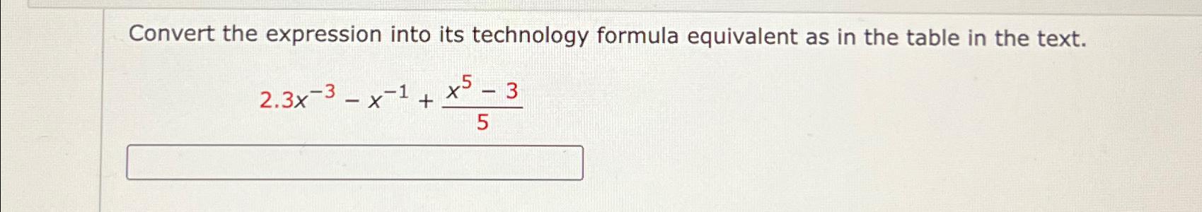 Solved Convert the expression into its technology formula | Chegg.com