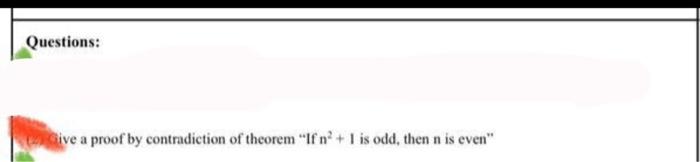 Solved Wilive a proof by contradiction of theorem "If n2+1 | Chegg.com