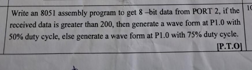 Solved Write An 8051 Assembly Program To Get 8 Bit Data
