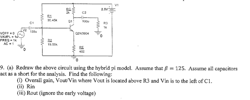 Solved 9. (a) ﻿Redraw the above circuit using the hybrid pi | Chegg.com