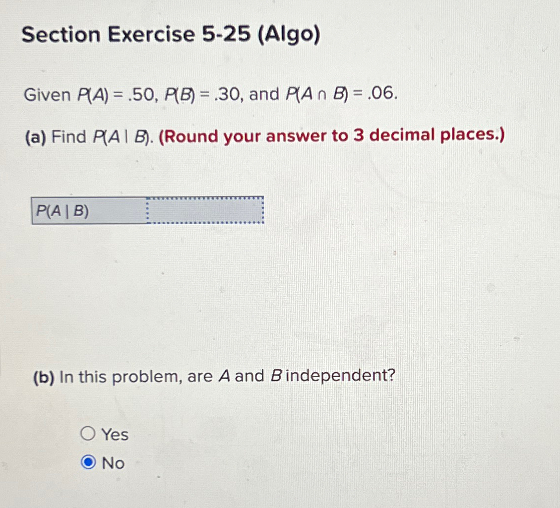 Solved Section Exercise 5-25 (Algo)Given P(A)=.50,P(B)=.30, | Chegg.com