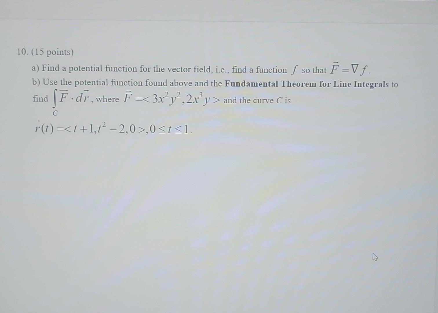 Solved 10. (15 points) a) Find a potential function for the | Chegg.com