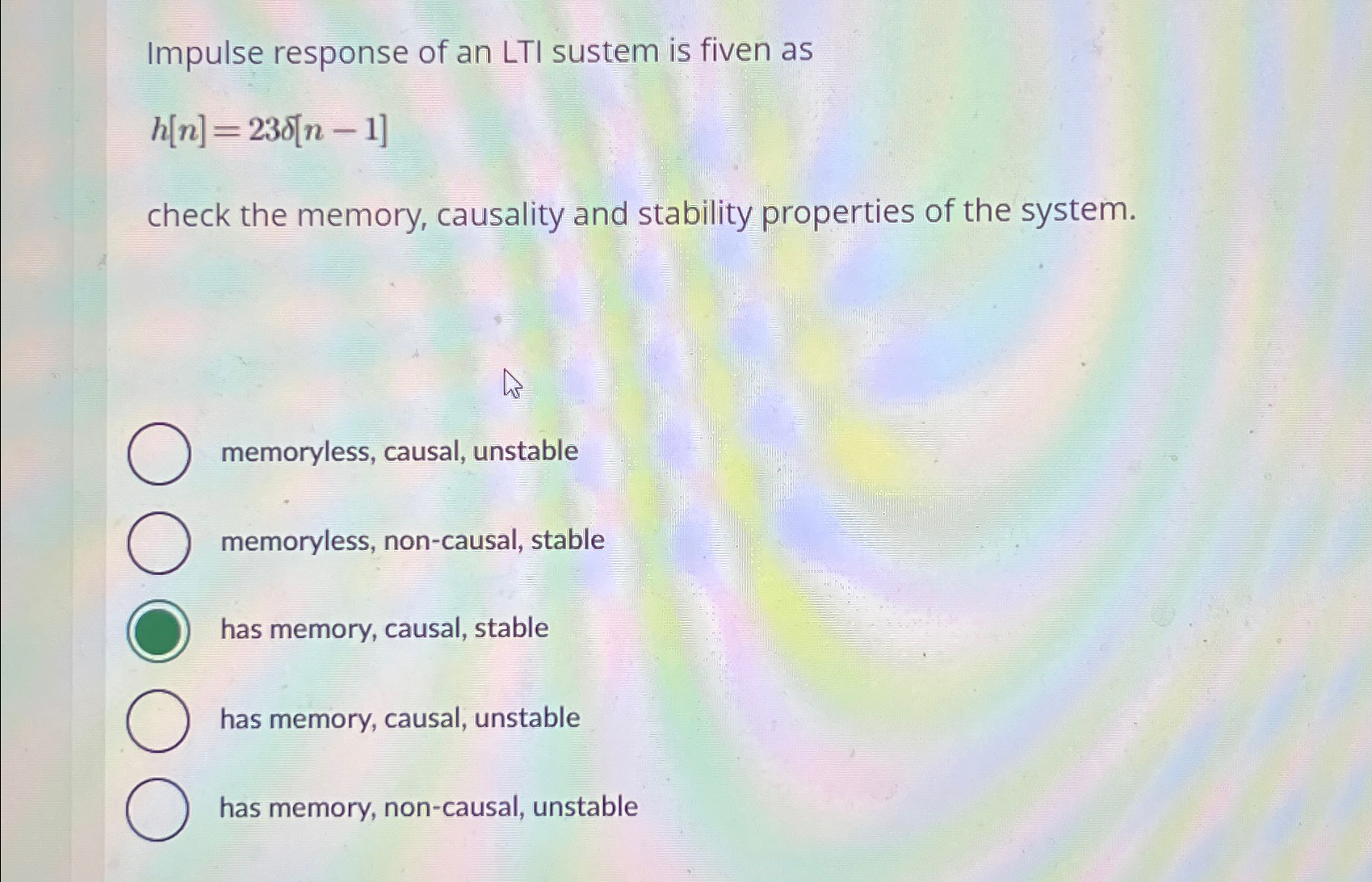 Solved Impulse response of an LTI sustem is fiven | Chegg.com