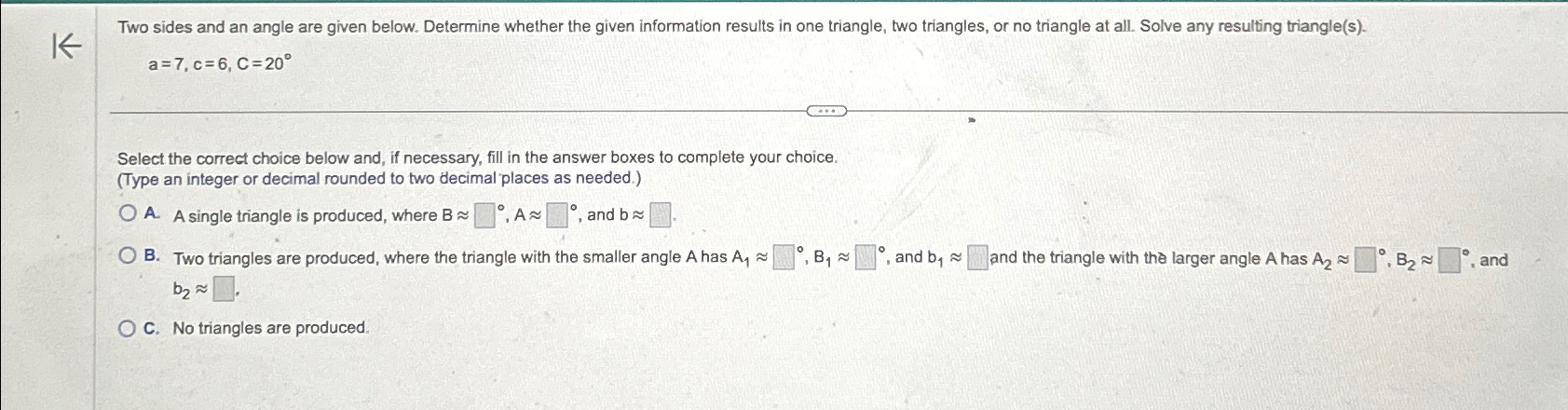 Solved Two sides and an angle are given below. Determine | Chegg.com