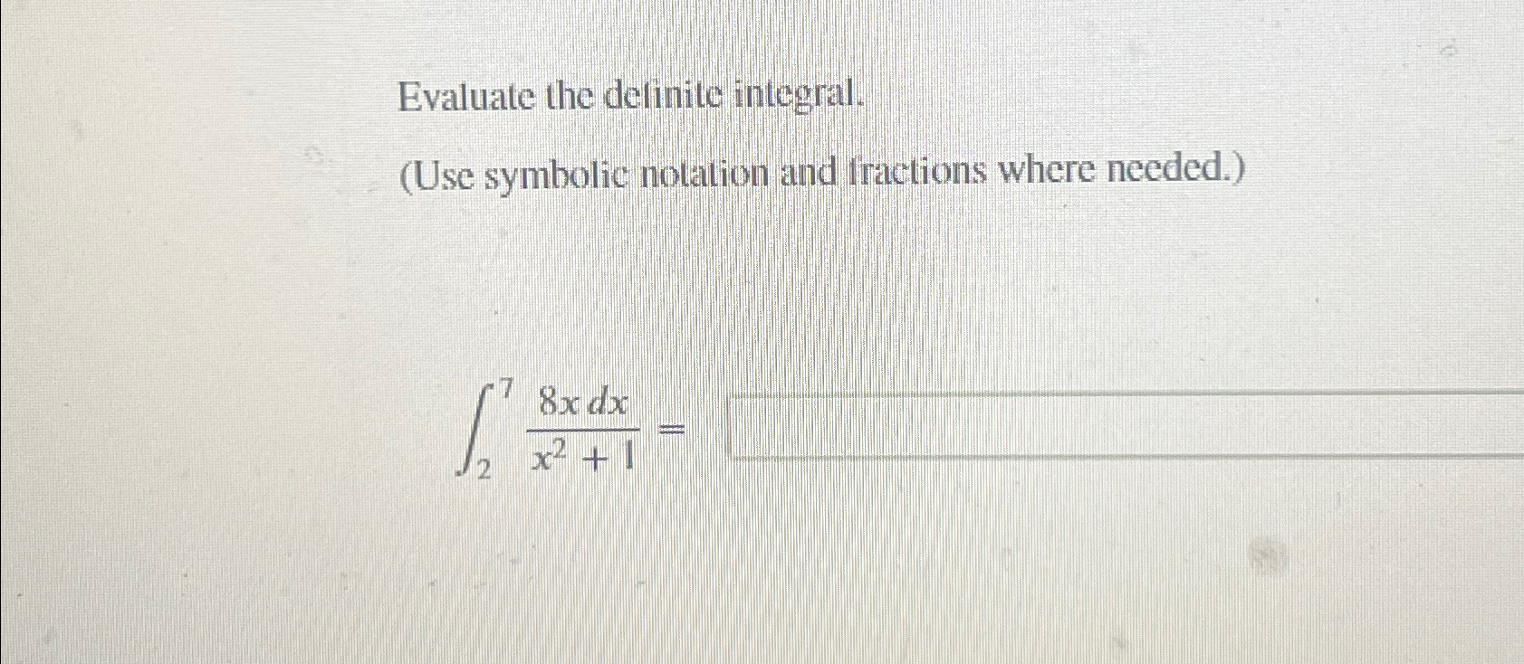 Solved Evaluate the definite integral.(Use symbolic notation | Chegg.com
