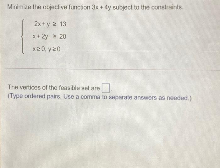 Solved Minimize The Objective Function 3x 4y Subject To