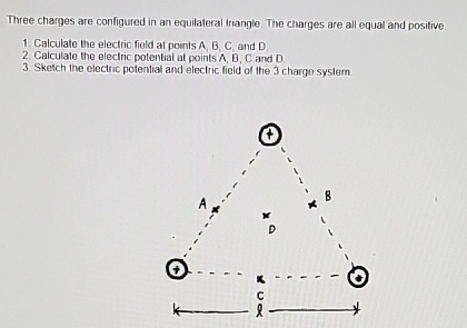 Solved Three charges are configured in an equilateral | Chegg.com