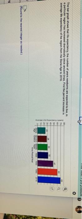 Solved DIE O The bar graph shows that life expectancy, the | Chegg.com
