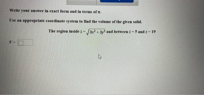 Solved Write your answer in exact form and in terms of π. | Chegg.com